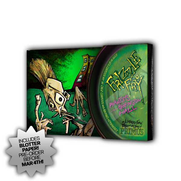 PRIMUS presents Frizzle Fry: The Phantoms of Barrington Hall (Deluxe E ...